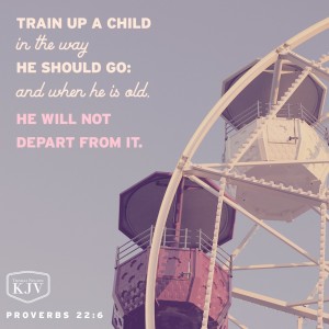 KJV Verse of the Day: Proverbs 22:6