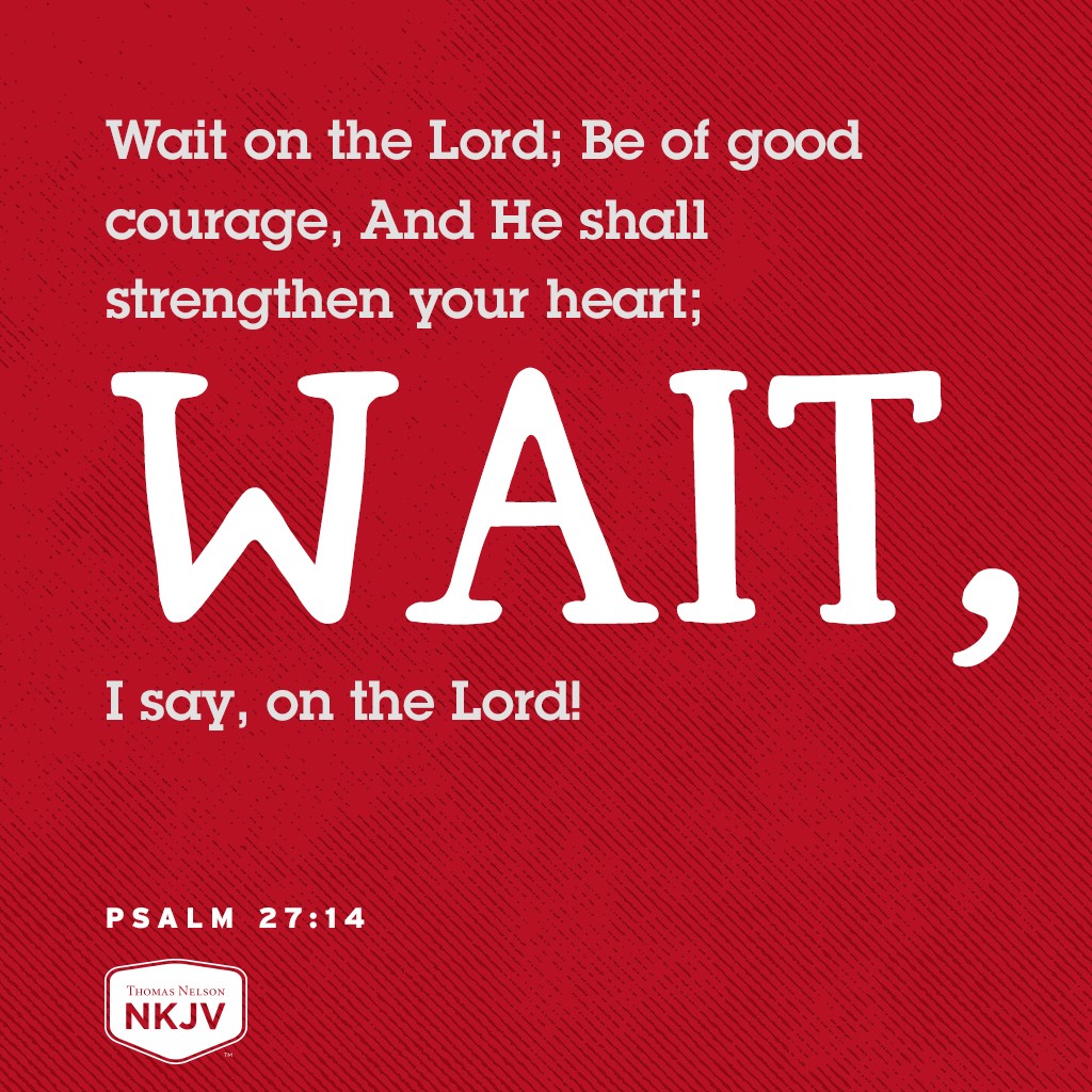 NKJV Verse Of The Day Psalm 27 14 NKJV Verse Of The Day Psalm 27 14