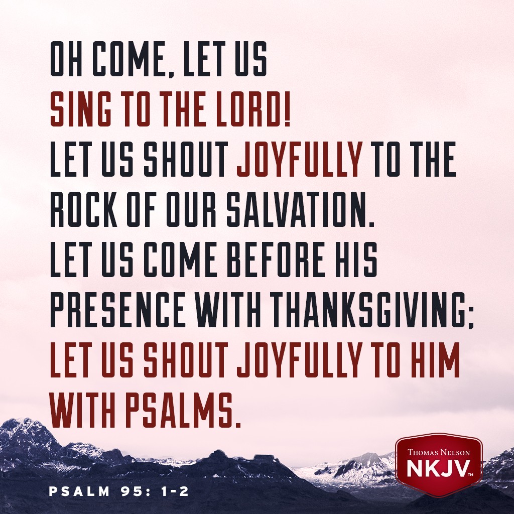 NKJV Verse Of The Day Psalm 95 1 2 NKJV Verse Of The Day Psalm 95 1 2