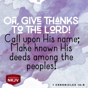 NKJV Verse of the Day: 1 Chronicles 16:8