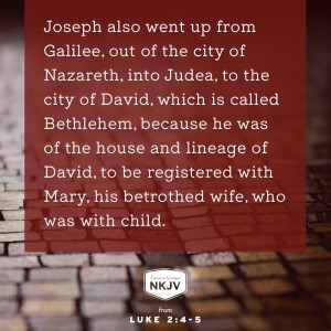 NKJV Verse of the Day: Luke 2:1, 4-5